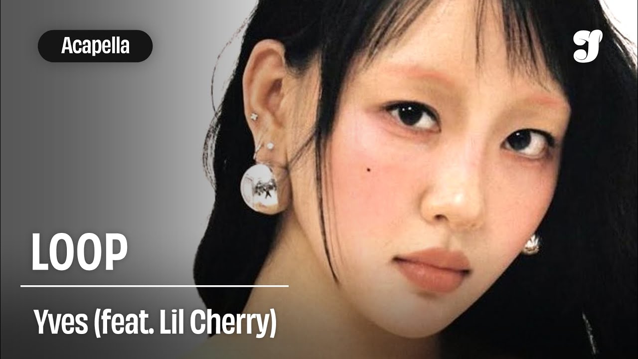 Yves – LOOP (feat. Lil Cherry) | Acapella - YouTube