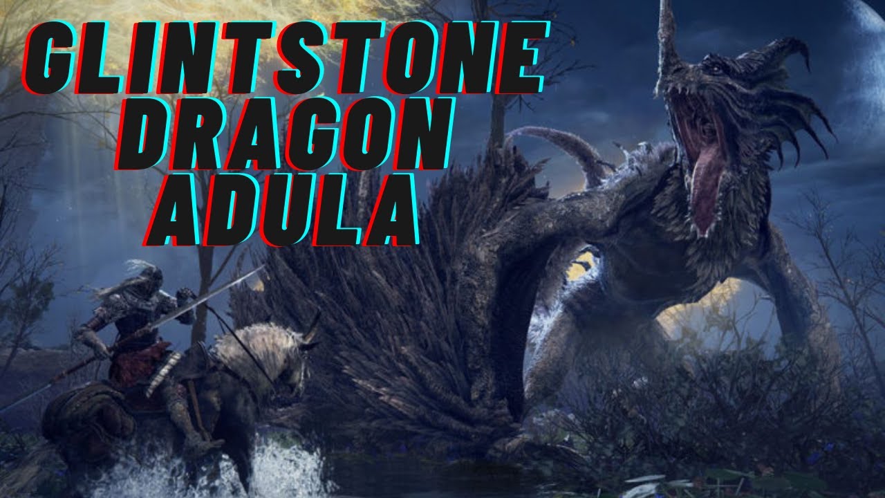 GLINTSTONE DRAGON ADULA ELDEN RING LOCATION - YouTube