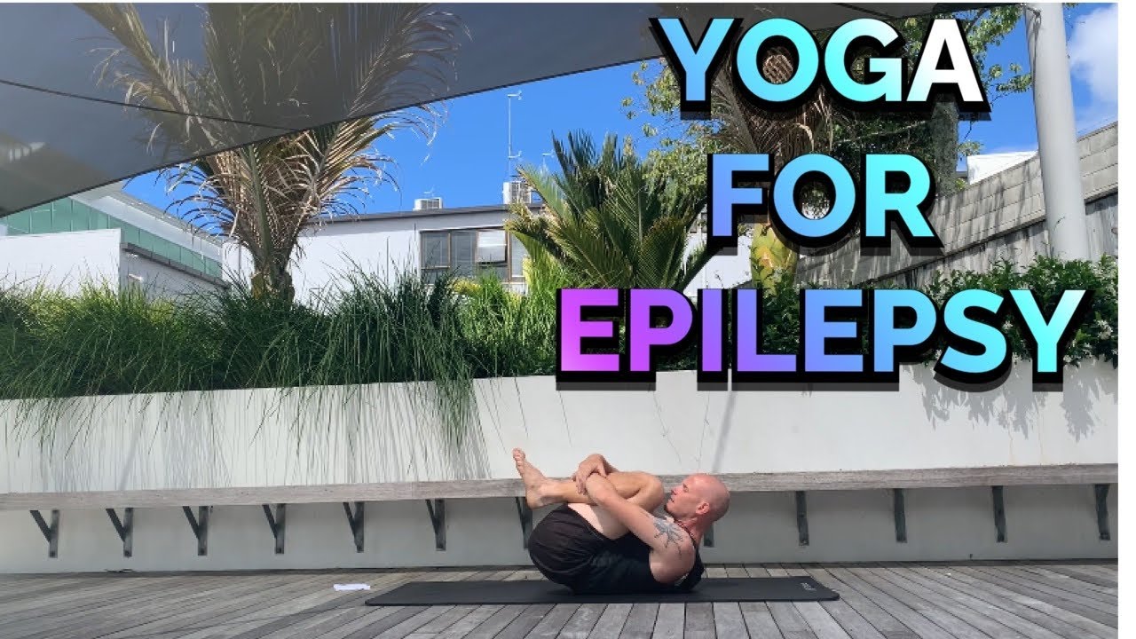 Yoga for Epilepsy and Mental Health | Yoga therapy for Neurological ...