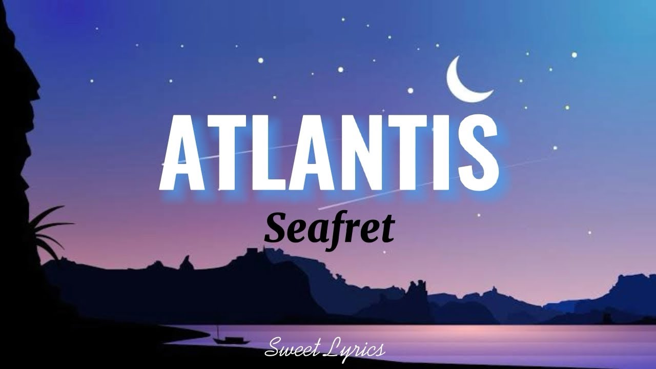 Atlantis (Lyrics) | Seafret - YouTube