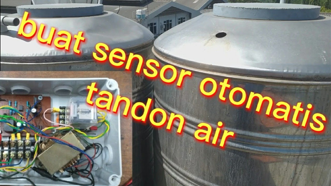 cara buat alat sensor pengisian tandon air otomatis - YouTube