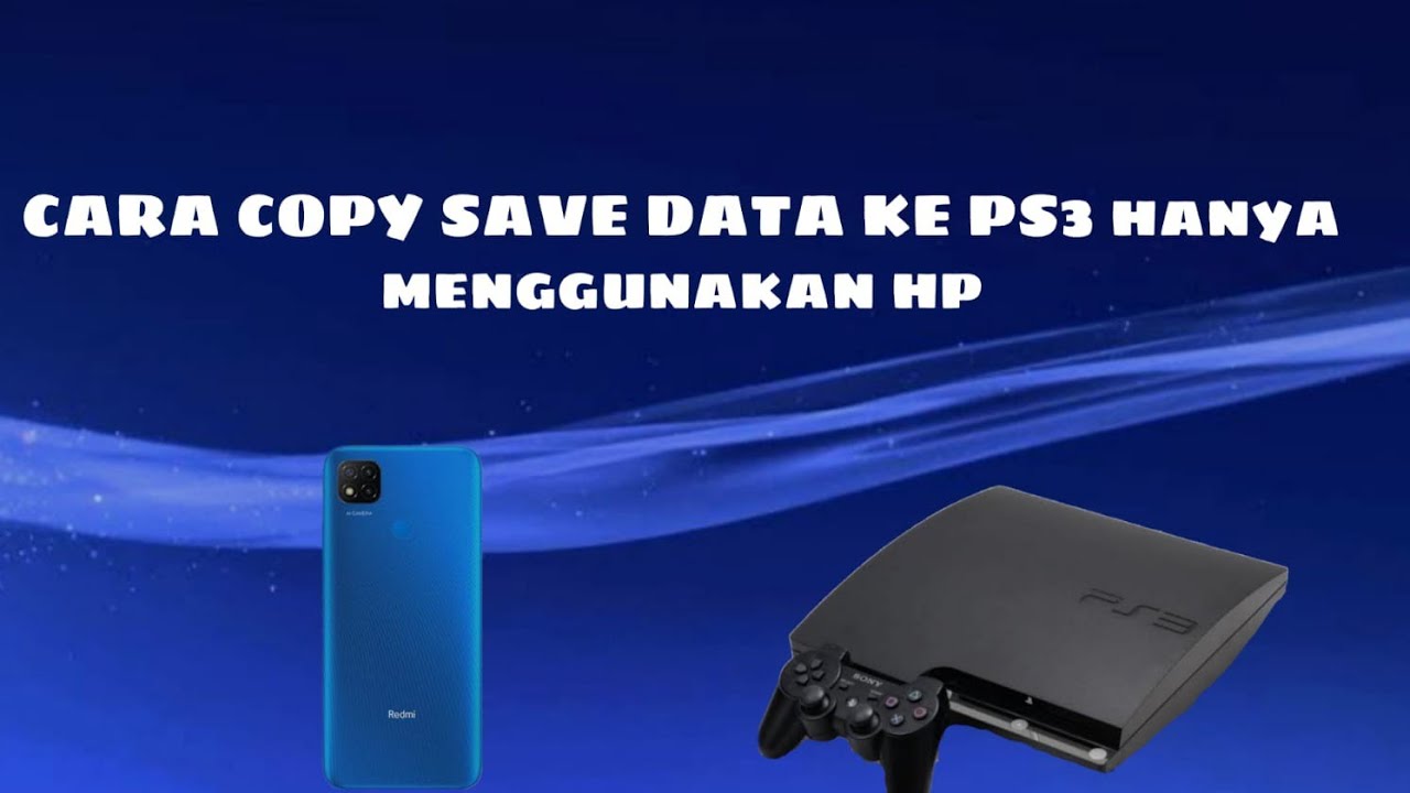 CARA COPY SAVEDATA PS3 HANYA MENGGUNAKAN HP!!!! - YouTube