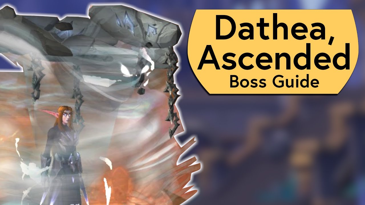 Dathea Raid Guide - Normal/Heroic Dathea, Ascended Vault of the ...