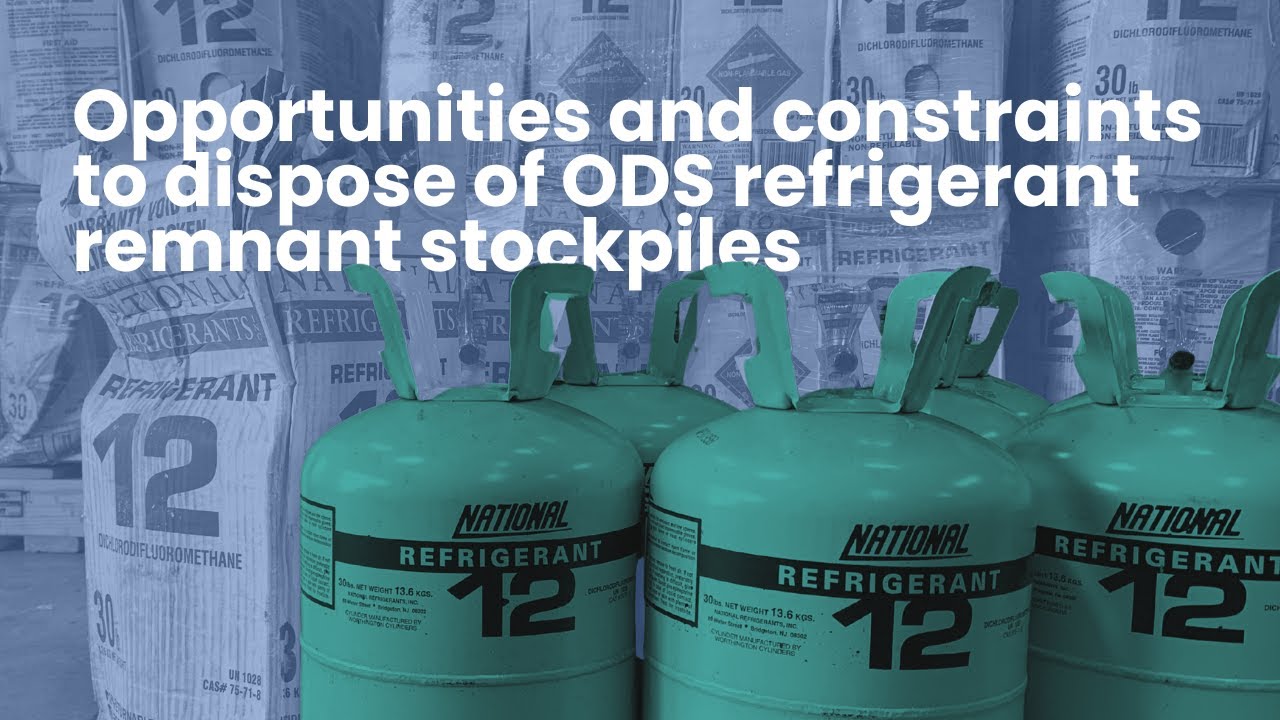 MOP34 — Opportunities and constraints to dispose of ODS refrigerant ...