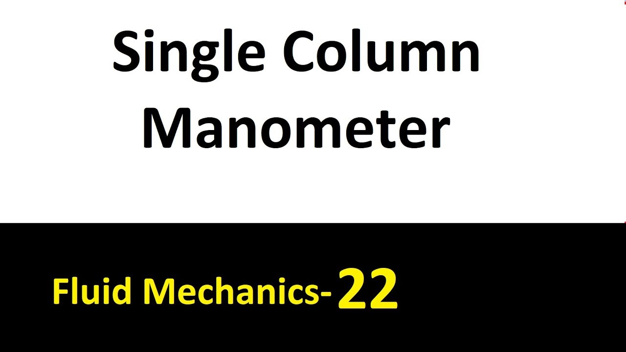 Single Column Manometer | Vertical Column Manometer Fluid Mechanics- 22 ...