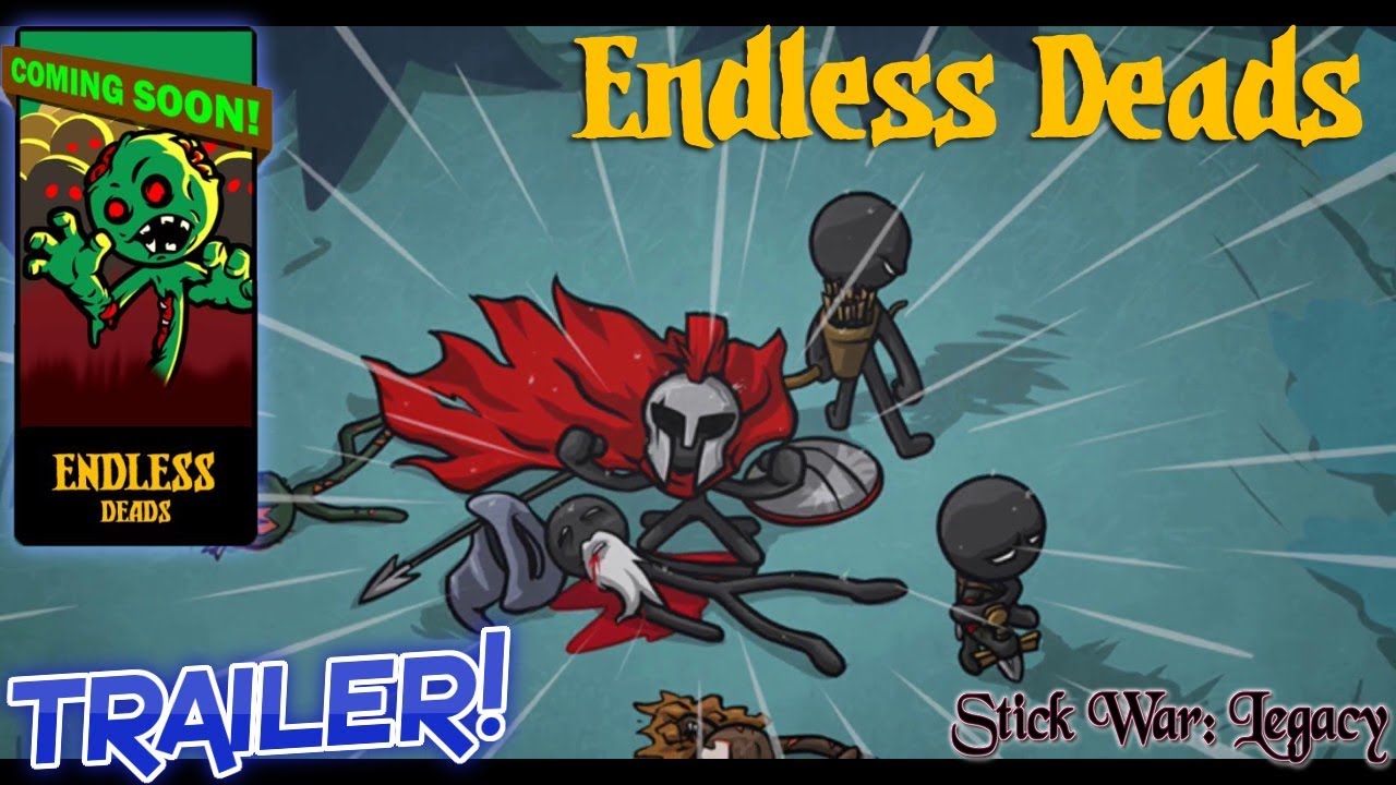 Stick War Legacy | DEADS MODE TRAILER ! | Endless Deads Trailer - YouTube