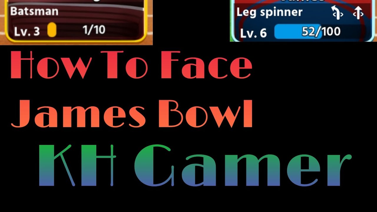 How To Face James Bowling | Cricket League | KH Gamer - YouTube