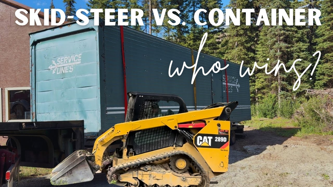 Moving a 40 foot shipping container with our skid steer to tackle a summer project on the ...