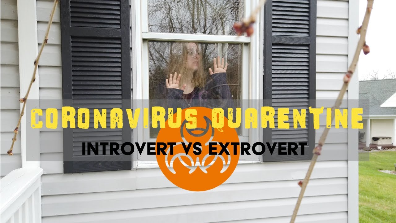 Coronavirus Quarantine Introvert VS Extrovert - YouTube