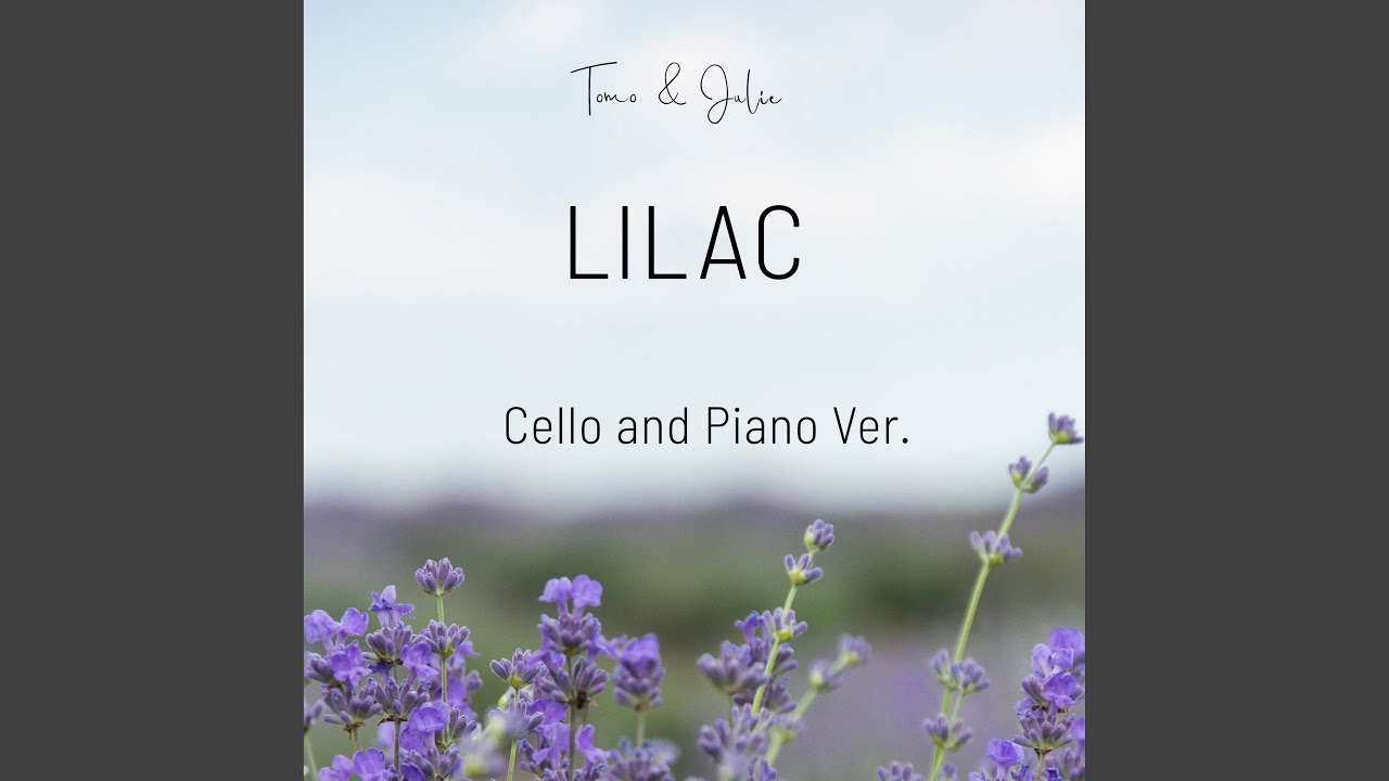LILAC (Cello and Piano Ver.) - YouTube