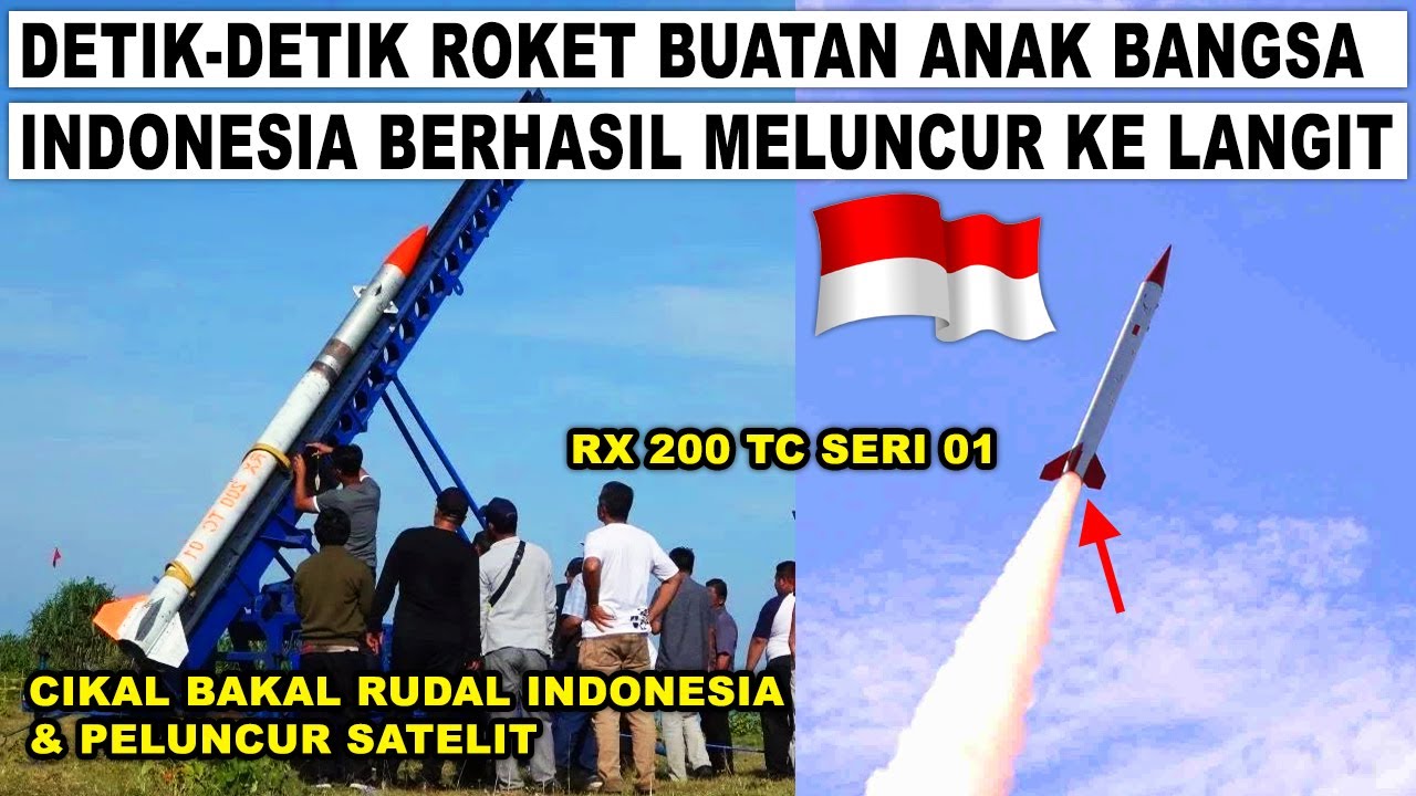 MANTAB !! ROKET BUATAN ANAK BANGSA INDONESIA RX 200 TC SERI 01 BERHASIL ...