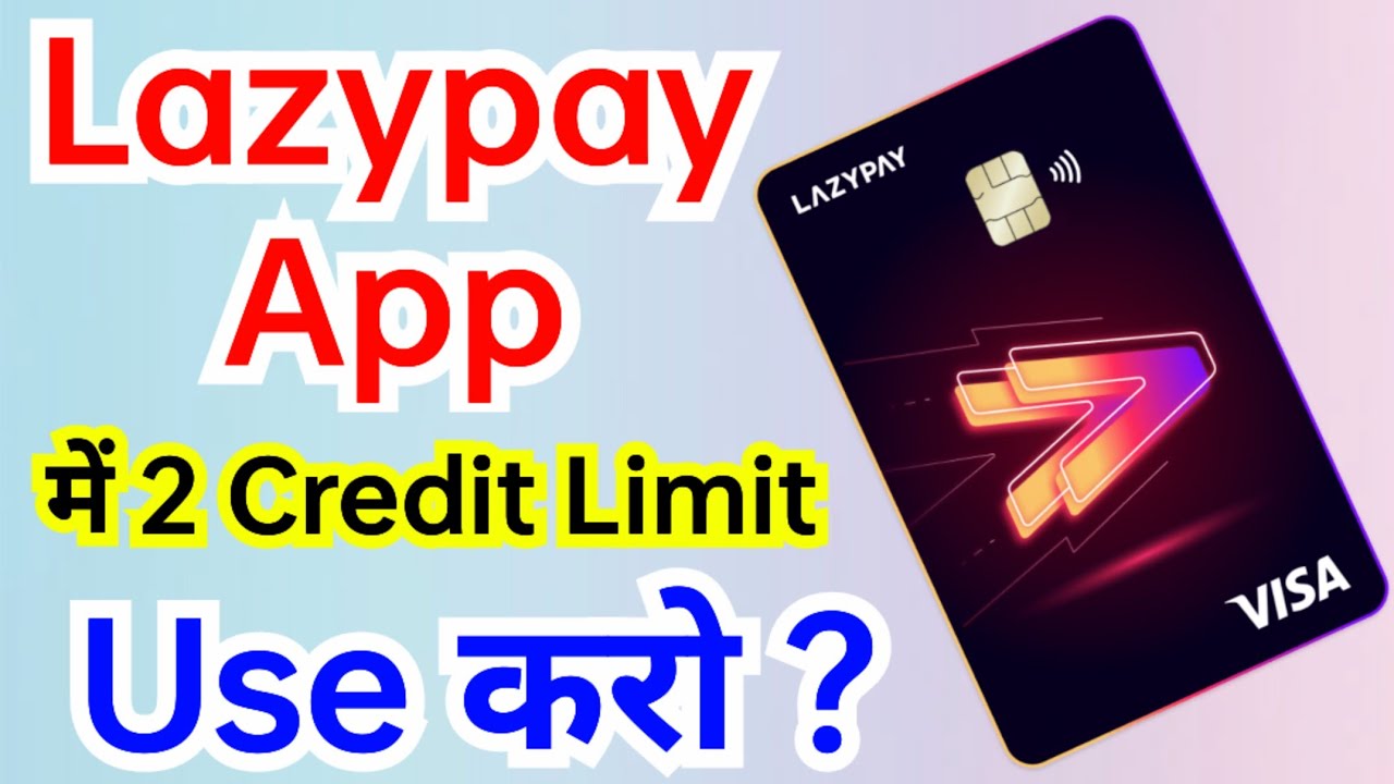 Lazypay App Me 2 Credit Limit Use Karo ? - YouTube