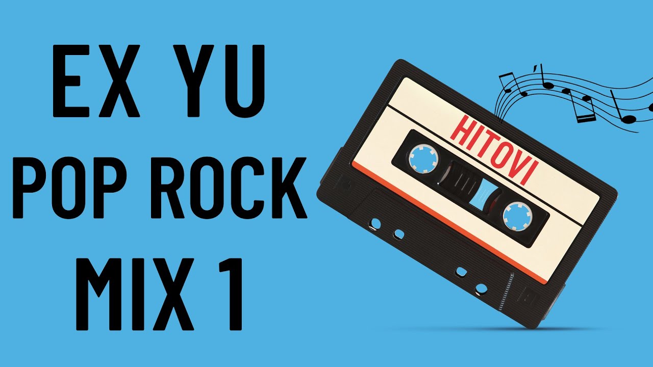 EX YU Pop Rock Hitovi | Mix 1 | Kasetofon - YouTube