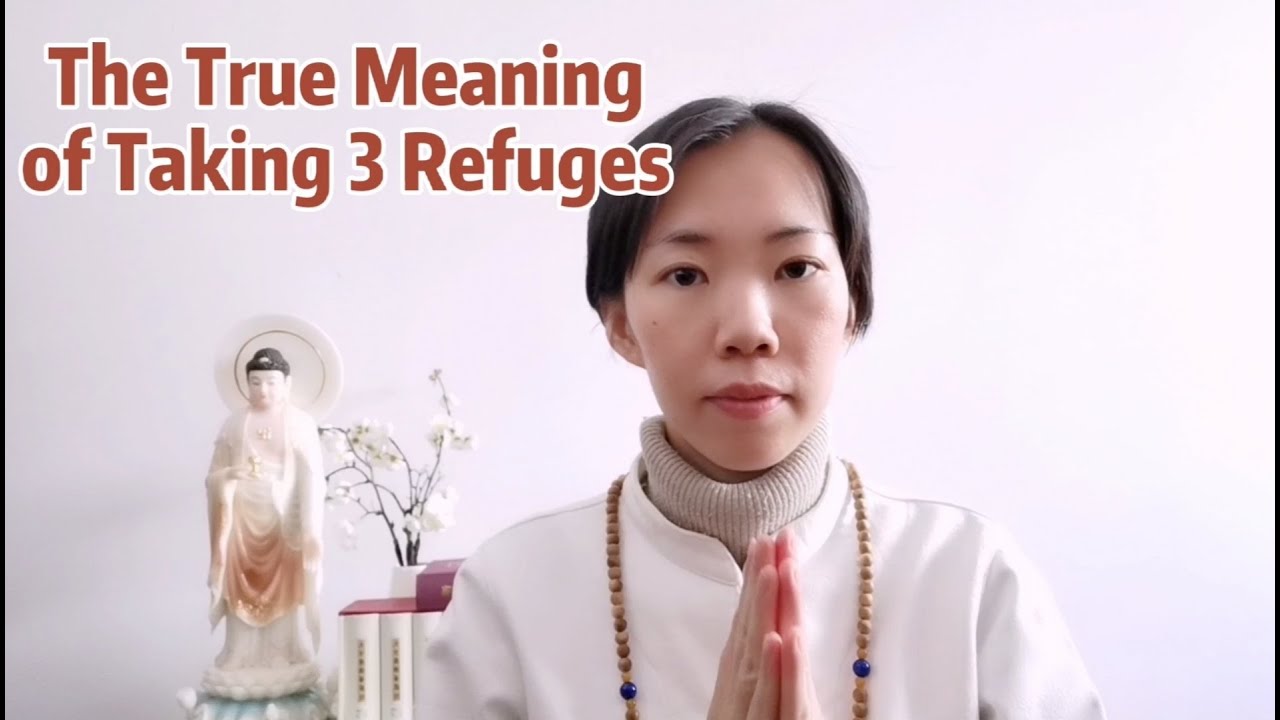 The True Meaning of Taking the Three Refuges - YouTube