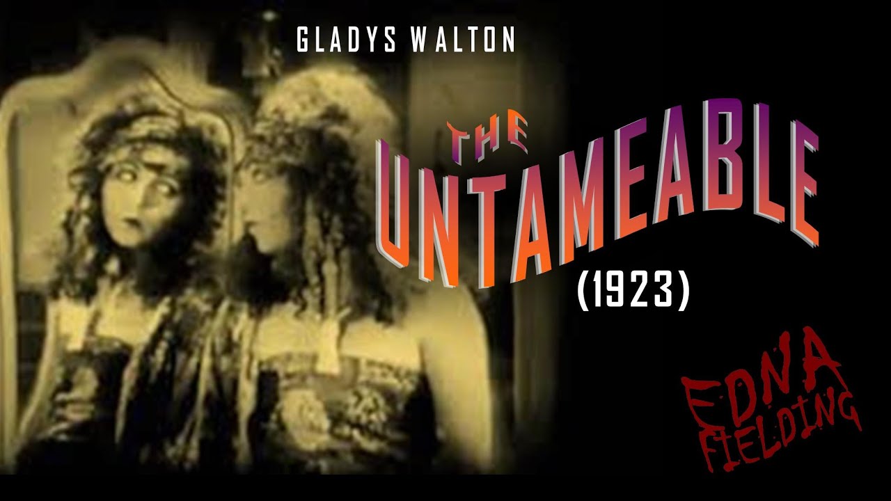 The Untameable - full silent b&w film (1923) Gladys Walton, Director ...