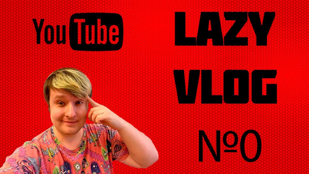 Lazy vlog №0 - YouTube