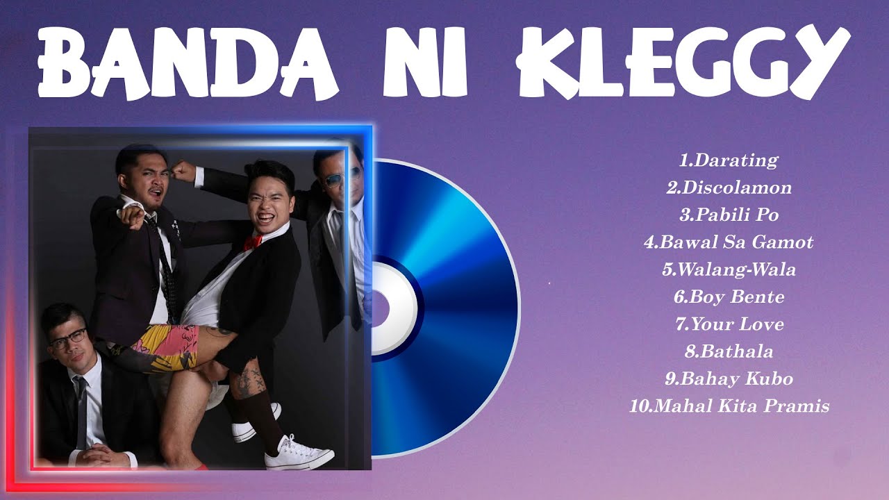 Banda ni Kleggy Greatest Hits OPM Songs Collection ~ Top Hits Music ...