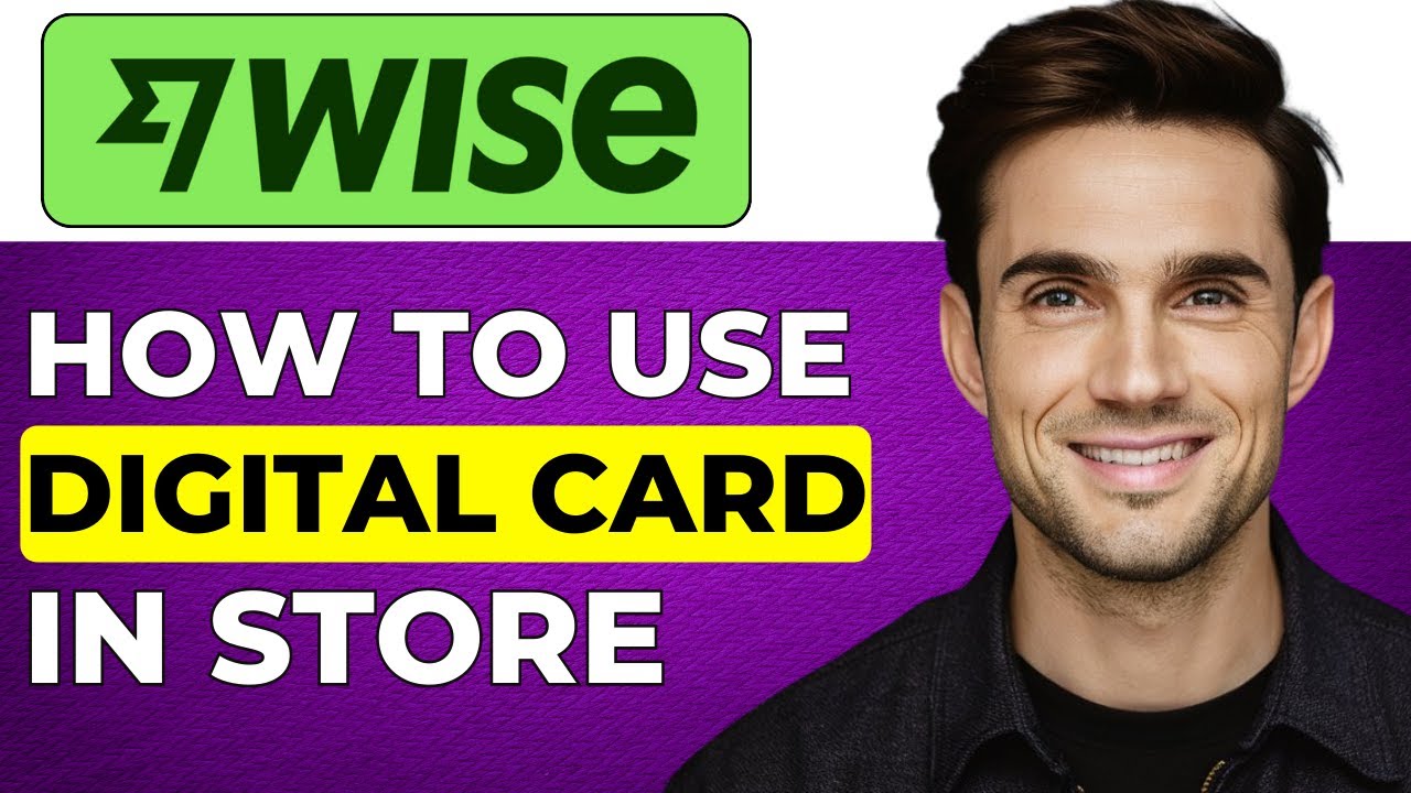 How to Use Wise Digital Card in Store (Full Guide 2025) - YouTube