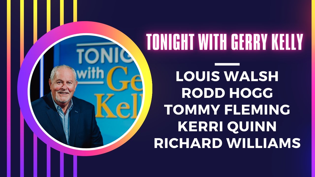 Tonight With Gerry Kelly (Episode 7) - YouTube