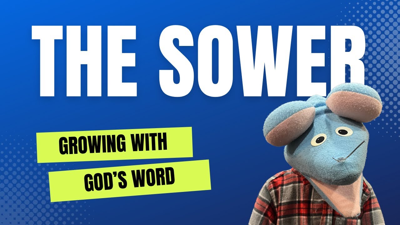 The Sower, Growing with God’s Word - YouTube