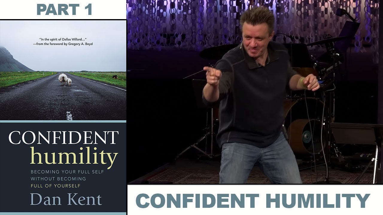 Confident Humility Part One - YouTube