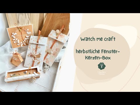 Watch me Craft - herbstliche Kerzen-Fenster-Box