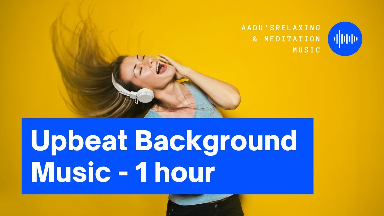 Upbeat Background Music 1 hour | Cool Upbeat Background Music - YouTube