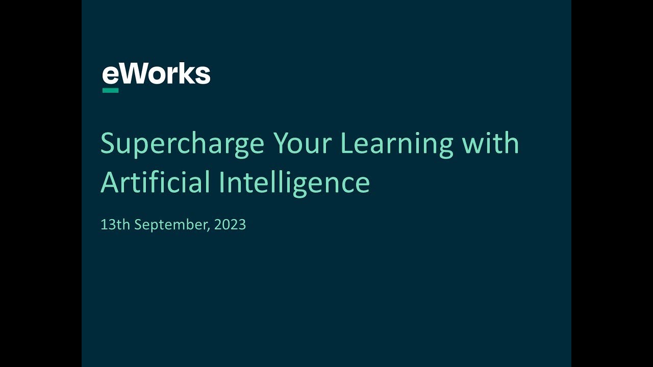 eWorks Webinar Series: Supercharge Your Learning With Artificial Intelligence - YouTube