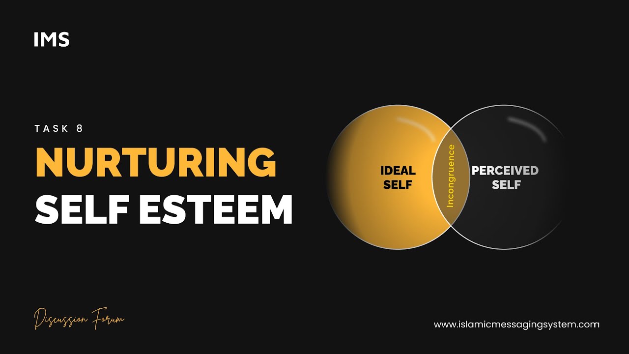 Nurturing Self Esteem | Insights From Psychology & Islamic Teachings ...