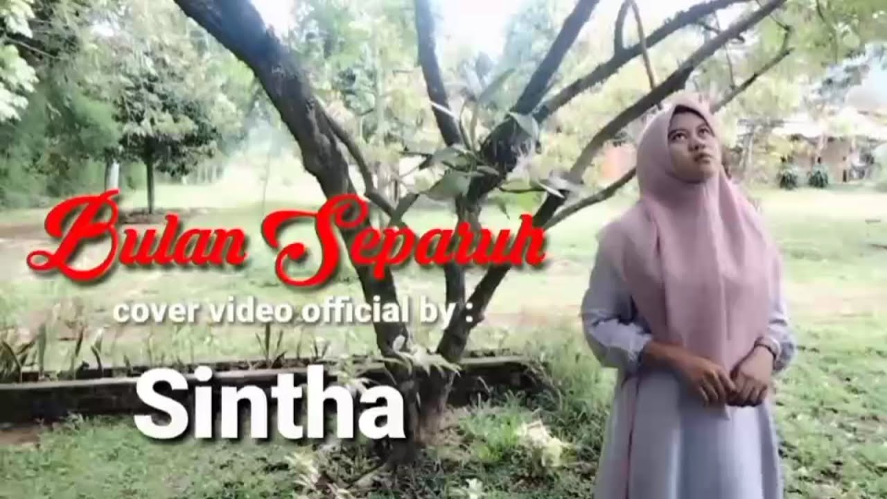 BULAN SEPARUH ll cover video by SINTHA - YouTube