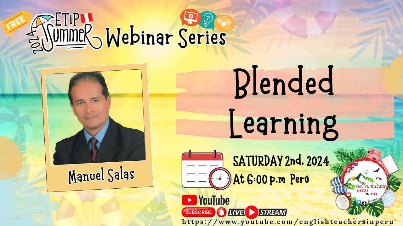 Sixth ETiP Summer Webinar Series 2024 "Blended Learning" By Manuel Salas - YouTube