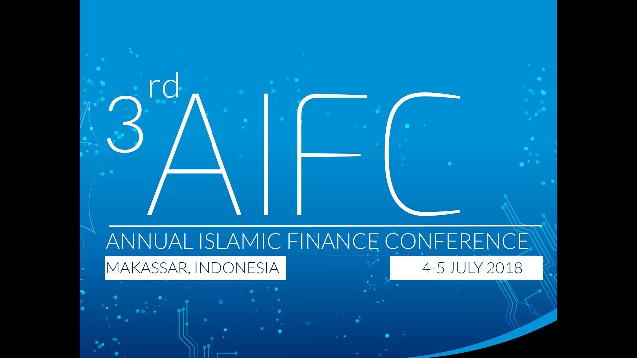Annual Islamic Finance Conference 2018 [Opening Remarks and Keynote ...