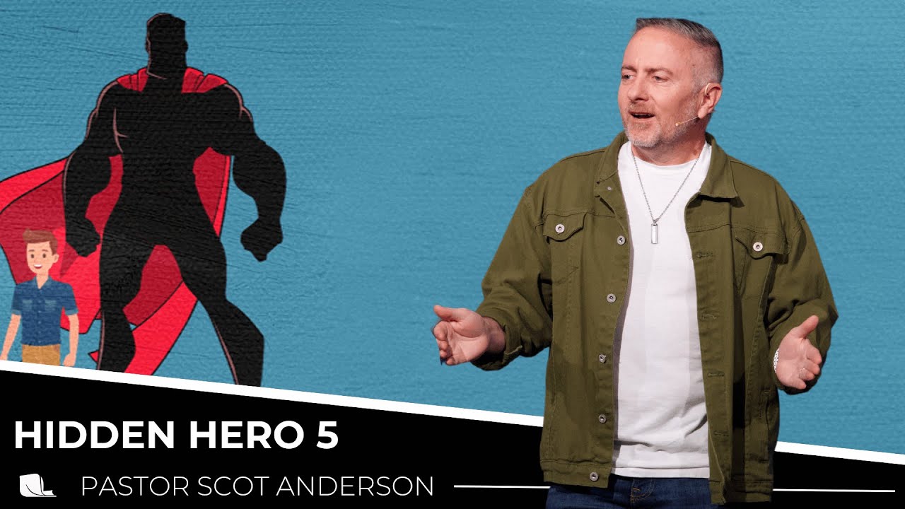 Hidden Hero Part 5 with Pastor Scot Anderson - YouTube