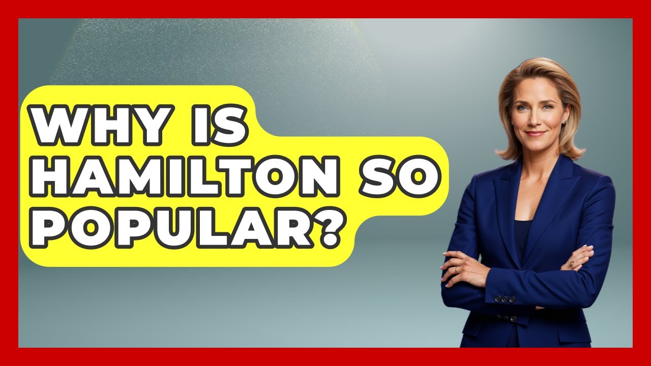 Why Is Hamilton So Popular? - Kingdom Of Treasures - YouTube