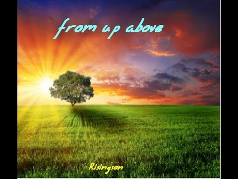 From up above - YouTube