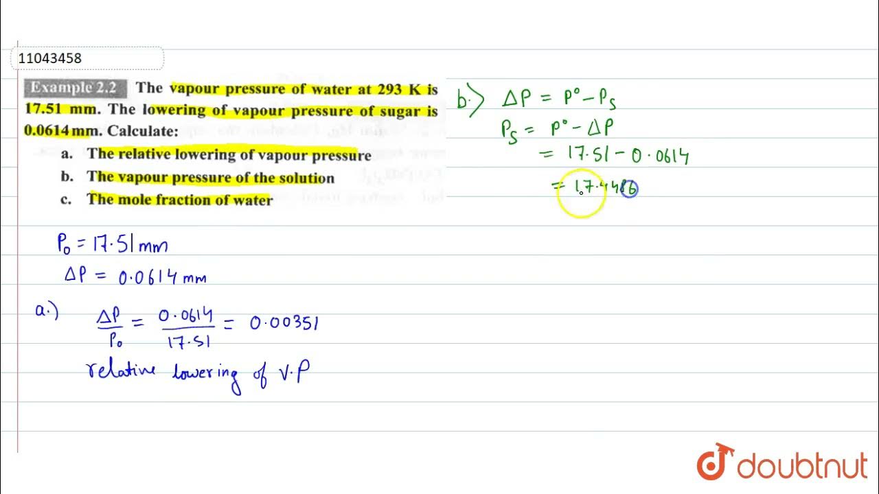 The vapour pressure of water at 293 K is 17.51 mm. The lowering of vapour pressure of sugar is 0 ...