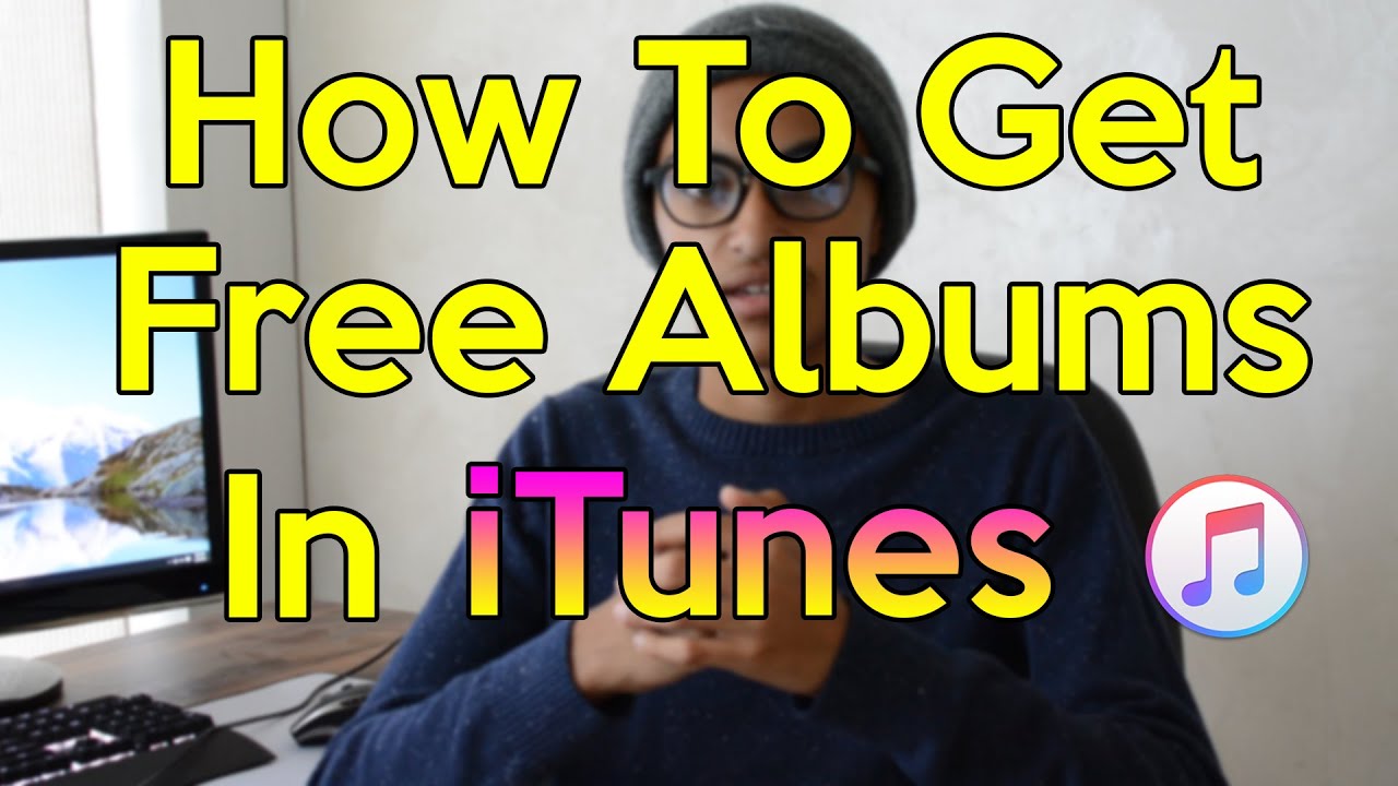 HOW TO GET FREE FULL ALBUMS IN ITUNES 2017 - *EASY* - YouTube