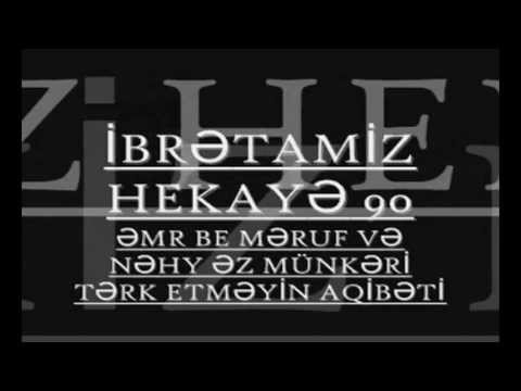 IBRETAMIZ HEKAYE 90 (Emr be Meruf ve Nehy Ez Munkeri terk etmeyin aqibeti)