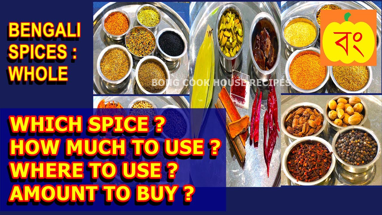 Bengali Spices 1: Whole Spices | Which Spice? How much to use? Where to ...