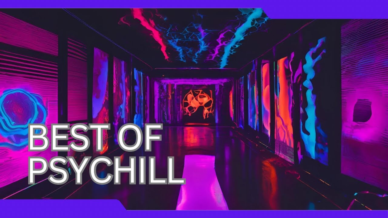 Best of Psychill: Psychedelic Chillout & Ambient Music Mix / 7 - YouTube