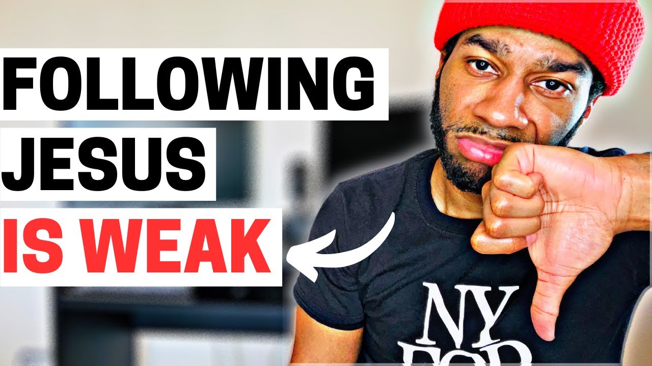 Following Jesus Is Weak - YouTube