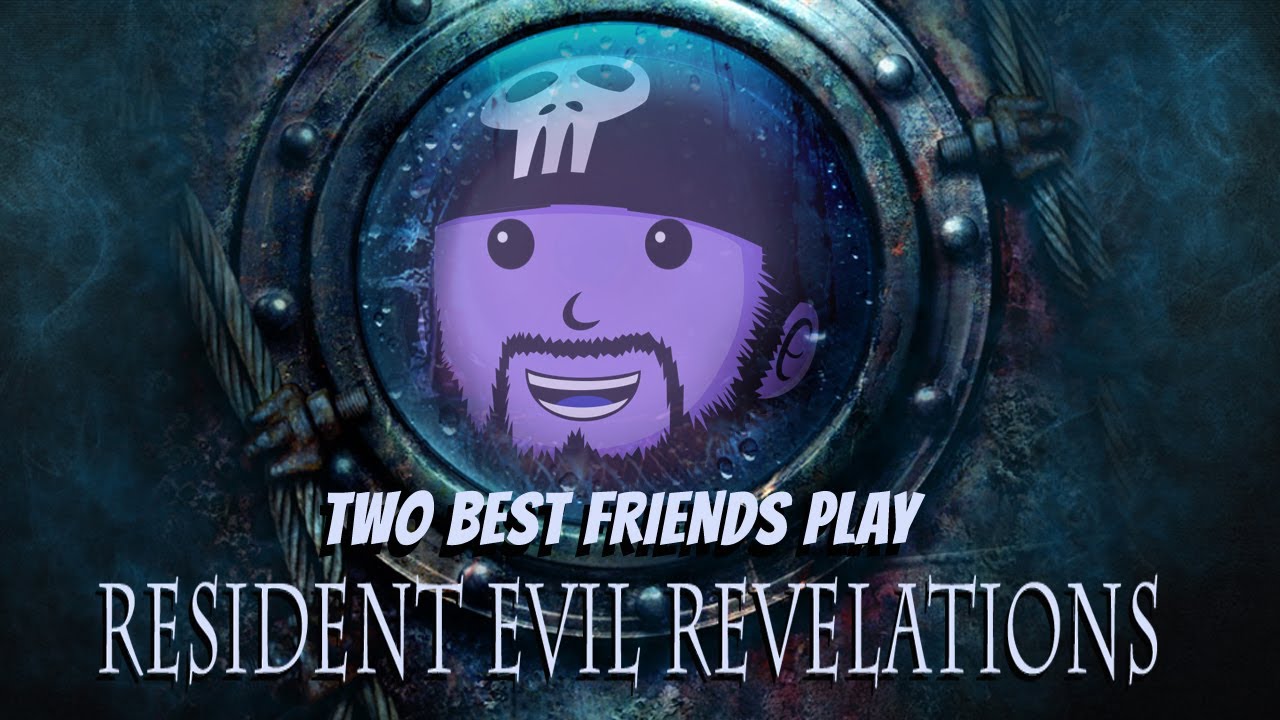 Two Best Friends Play Resident Evil Revelations - YouTube