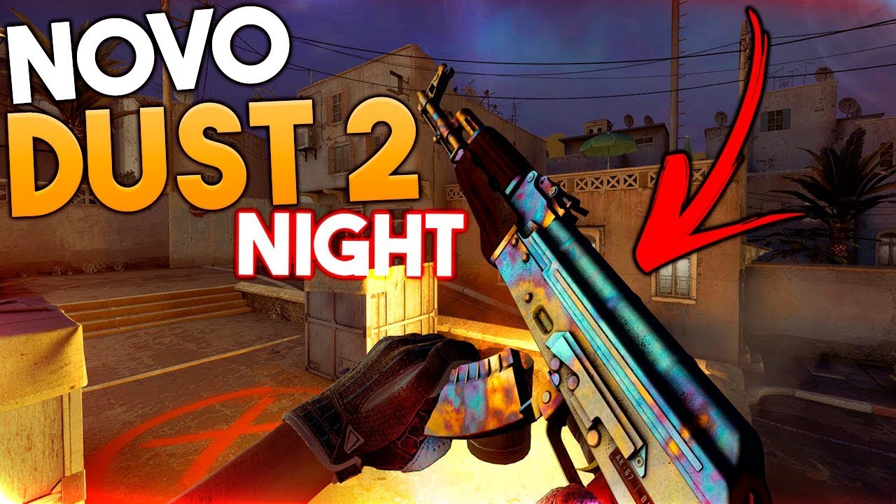 NOVO DUST 2 NIGHT ! UPDATE DUST 2 - YouTube