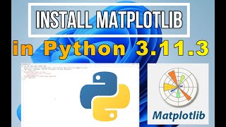 How To Install Matplotlib On Python 3 11 3 Windows 11 2023 Update ...