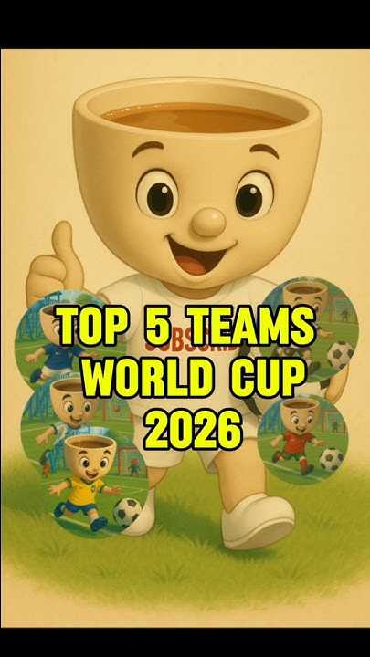 Top 5 Teams For World Cup 2026 #animation #top5 #shorts - YouTube