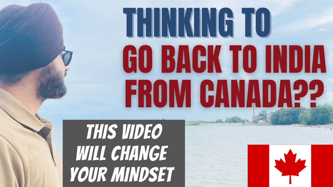 Thinking to go back to India from Canada 🇨🇦? - YouTube
