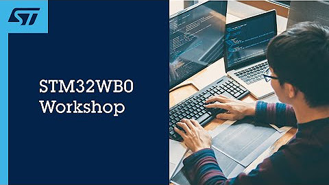 STM32WB0 workshop - STMicroelectronics Community