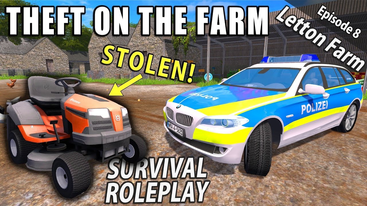 THEFT! | Survival Roleplay | Farming Simulator 17 - Letton Farm - Ep 8 ...
