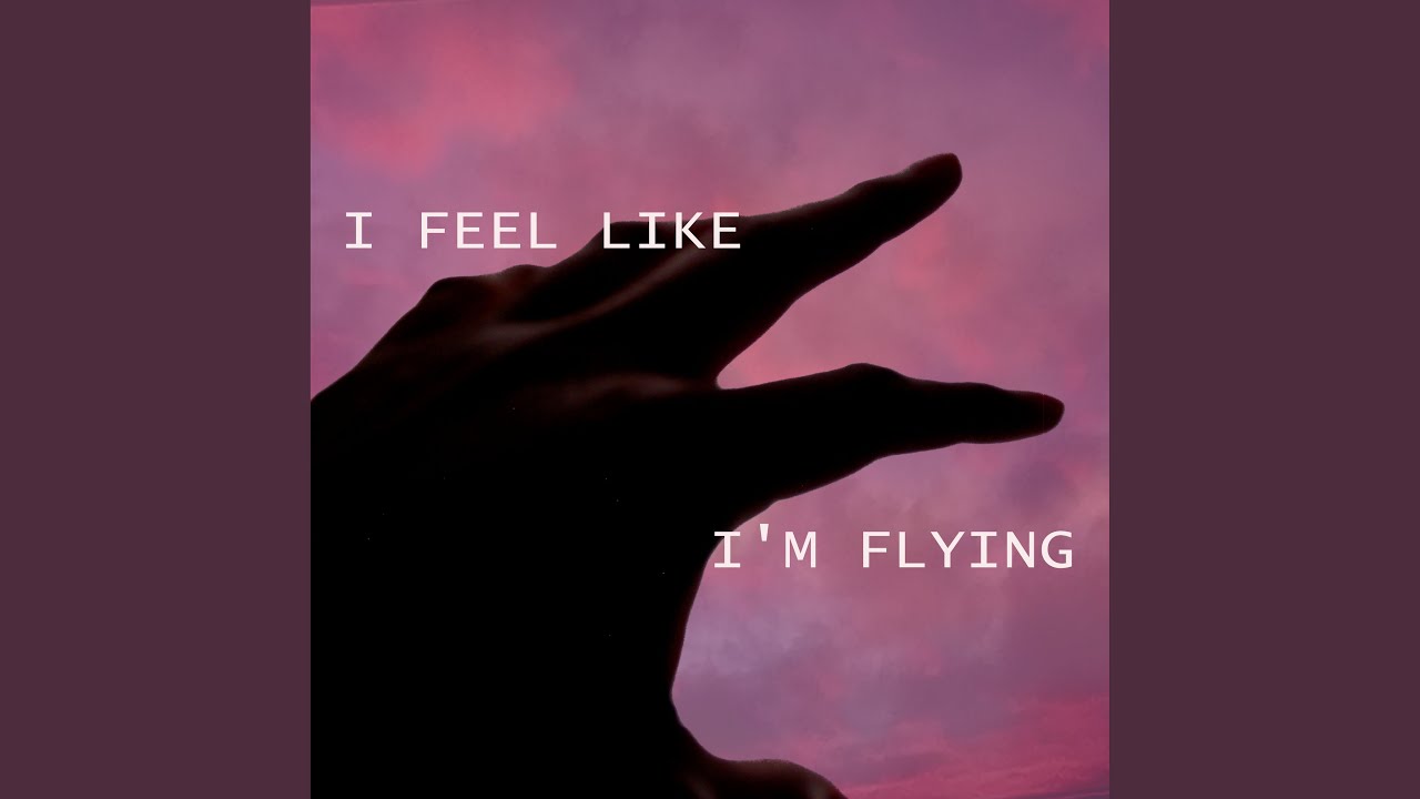 I Feel Like I'm Flying - YouTube