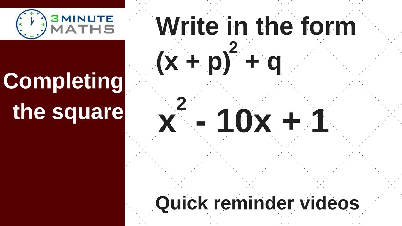 Completing The Square Write In The Form x P squared Q YouTube